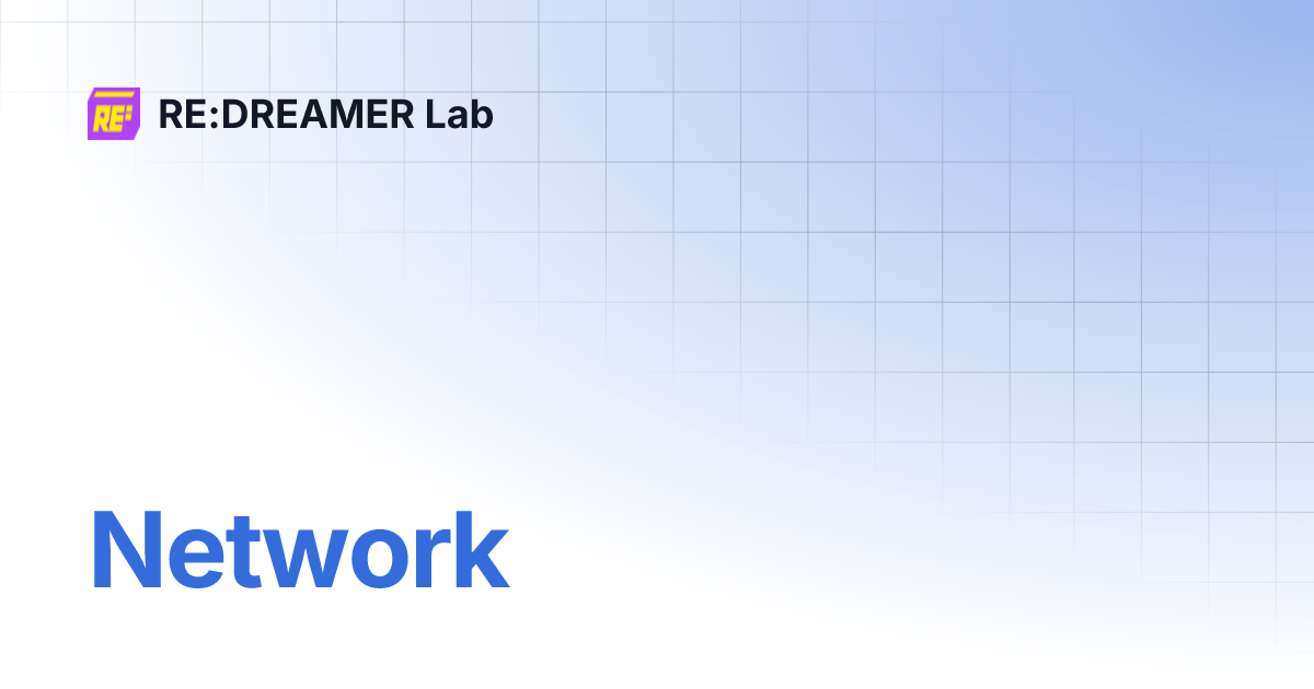 Network | RE:DREAMER Lab